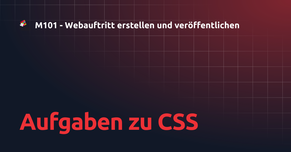 Aufgaben zu CSS | M101 - Webauftritt erstellen und veröffentlichen